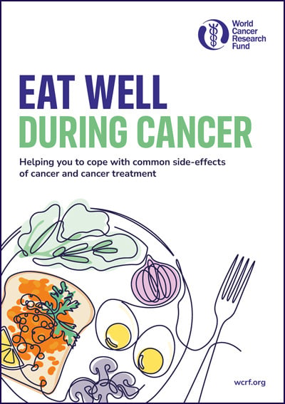 Eat well during cancer | World Cancer Research Fund
